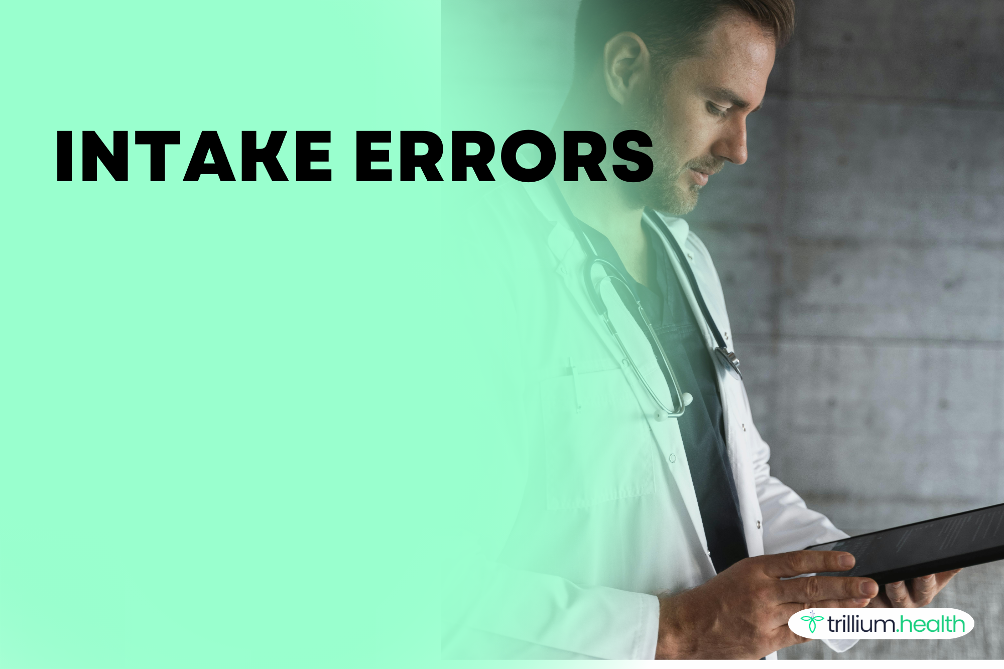 Where Do Intake Errors Most Commonly Occur Before the Visit and How Can ...