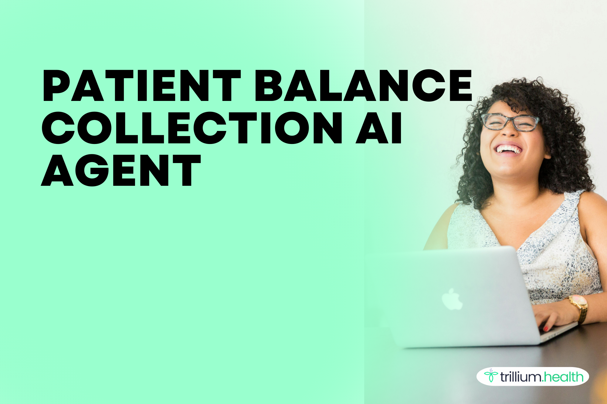 What are patient balance collection AI agents in healthcare? - Trillium ...